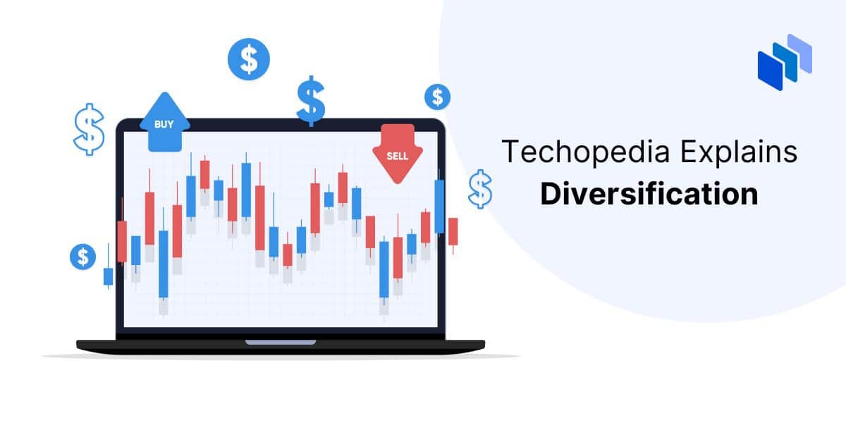 What is Diversification? Definition, Types, and Examples - Techopedia