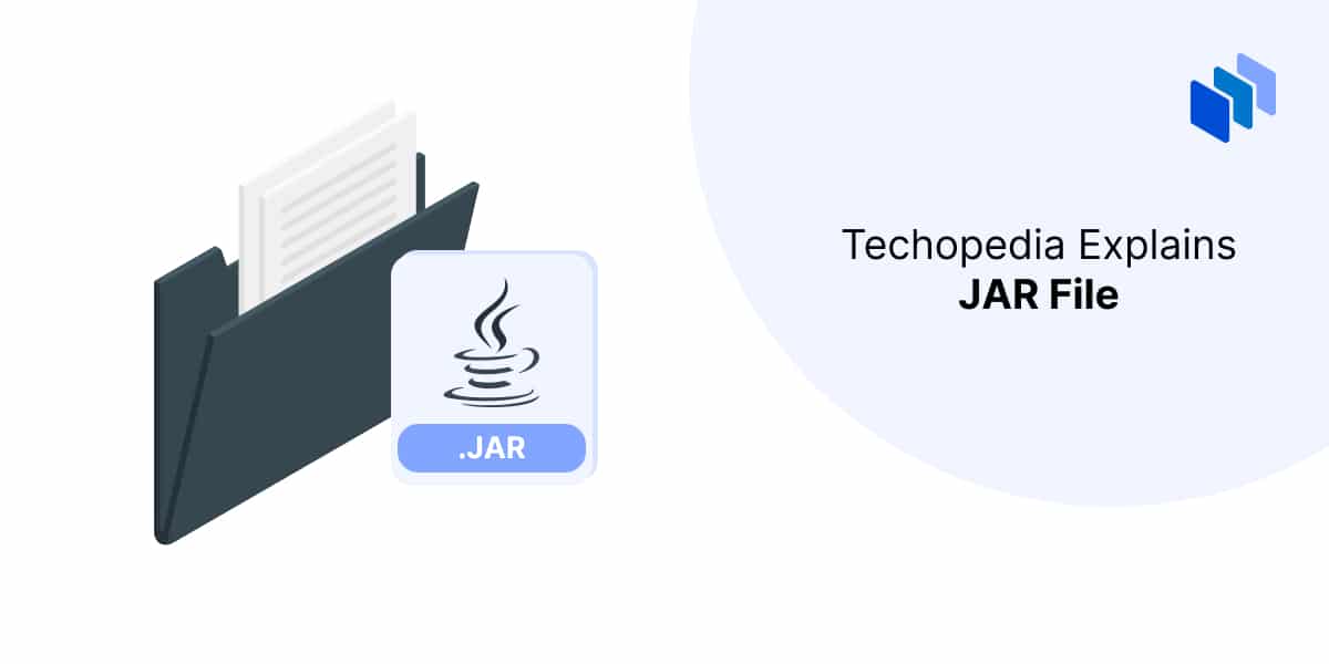 What is a JAR File? Definition, Components & Use Cases