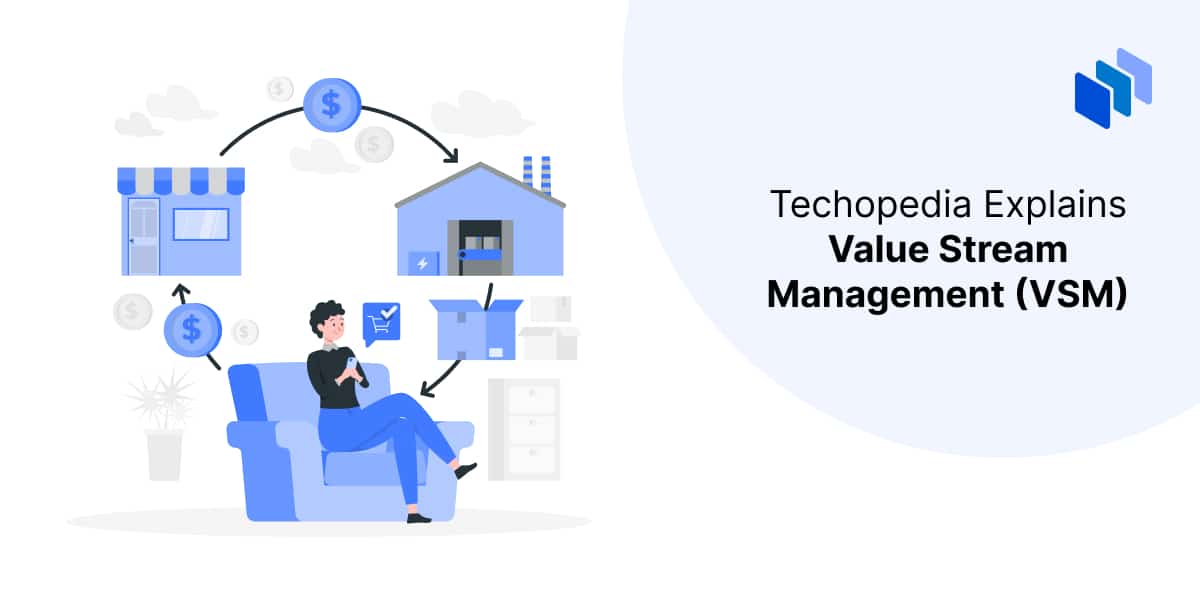 What is Value Stream Management? VSM Definition & Examples