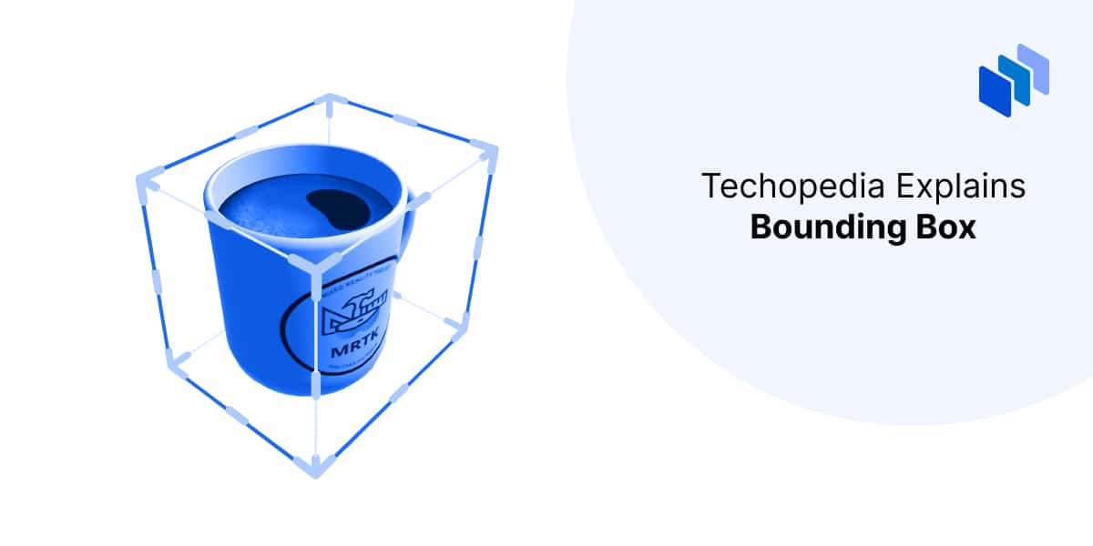 What is a Bounding Box? Definition & Applications Techopedia