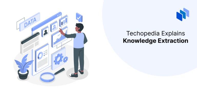 What is Knowledge Extraction? Definition, Types & Examples Techopedia