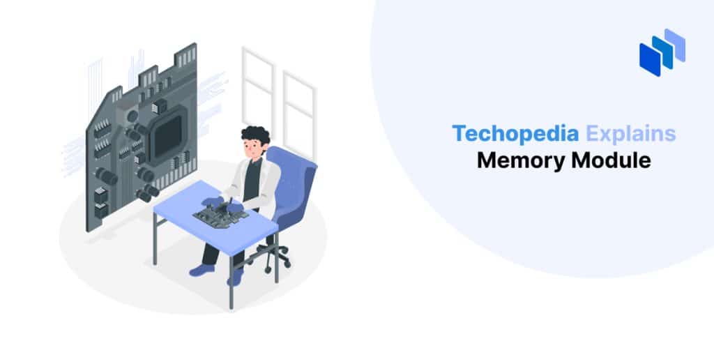 What is a Memory Module? Definition, Types & Use Cases Techopedia