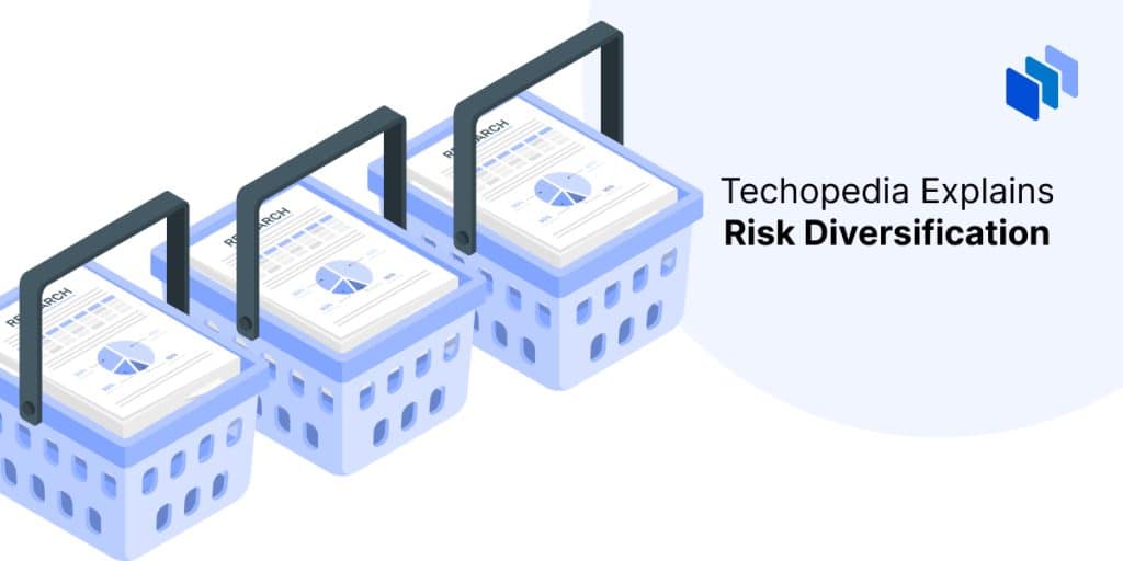 What is Risk Diversification? Definition, Examples & Types Techopedia