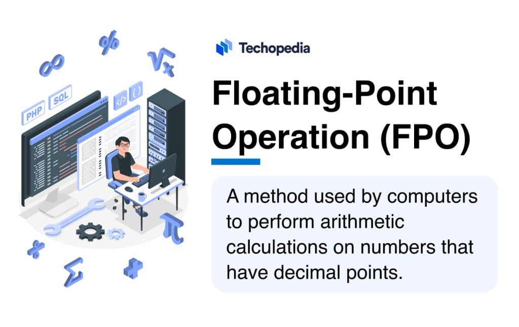 What is a Floating-Point Operation (FPO)? Definition & Applications Techopedia
