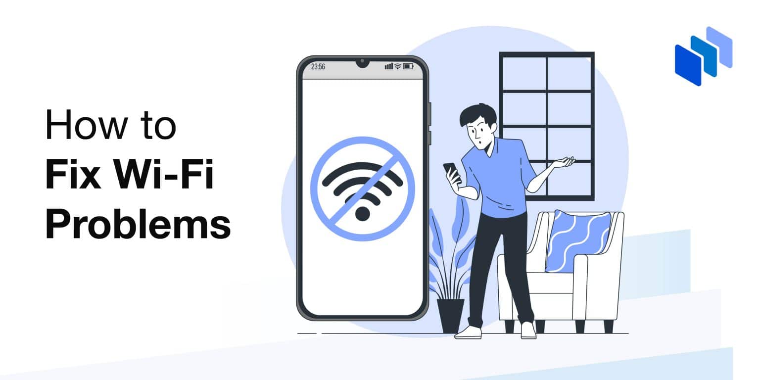 Wi-Fi Not Working? Here's How You Can Fix Wi-Fi Problems - Techopedia