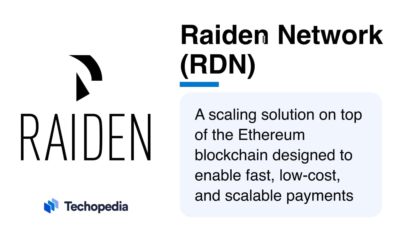 What is Raiden Network? RDN Definition, History & Features Techopedia
