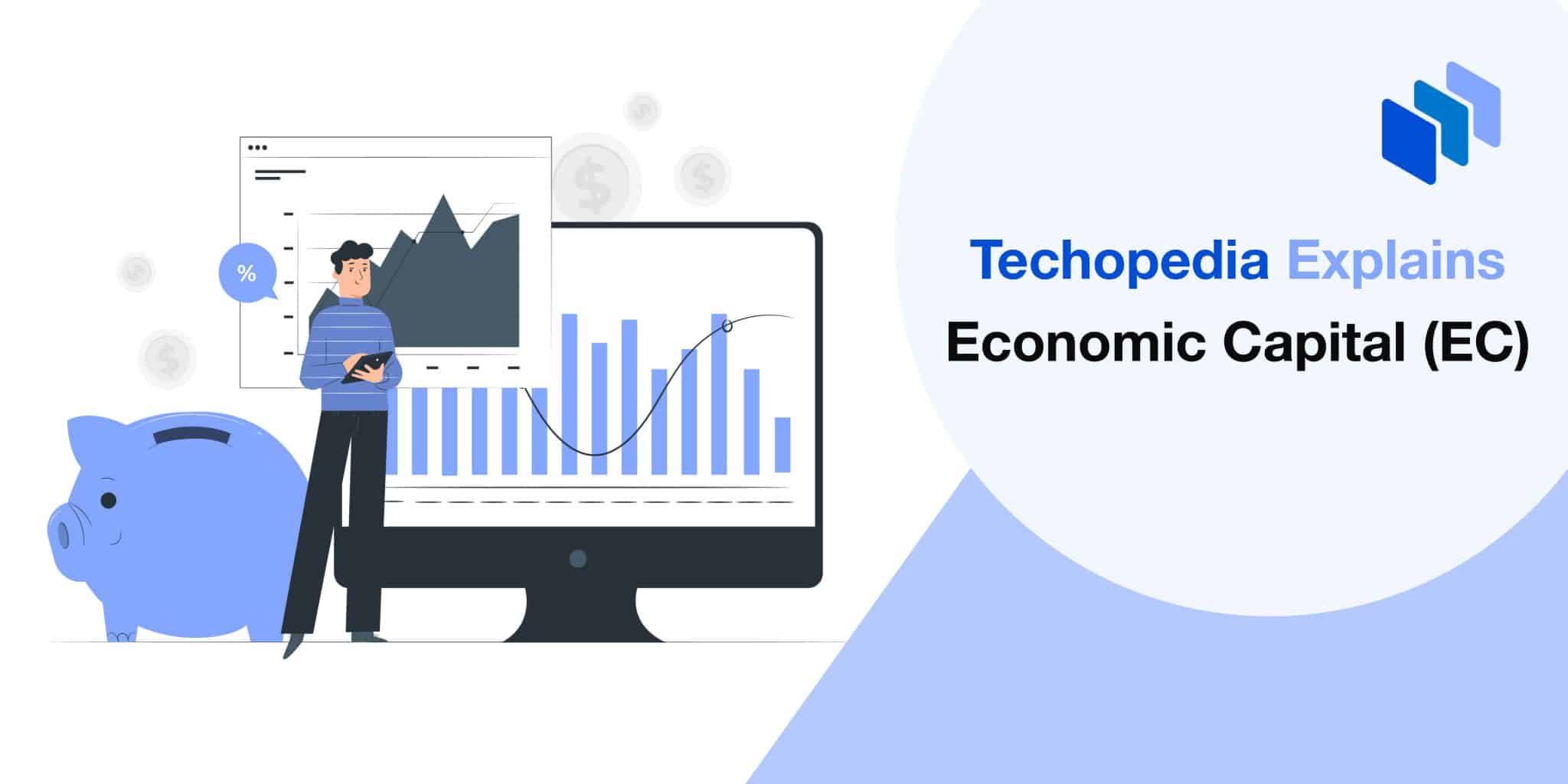 What is Economic Capital? Definition & Uses for Financial Firms Techopedia