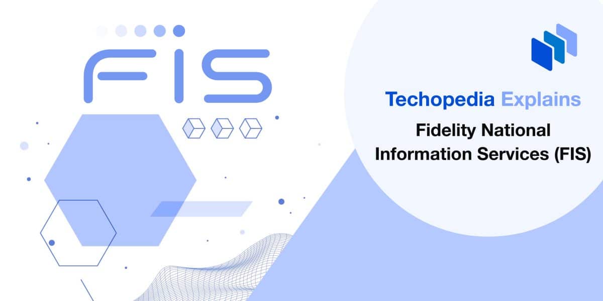 What is Fidelity National Information Services? FIS Definition with ...