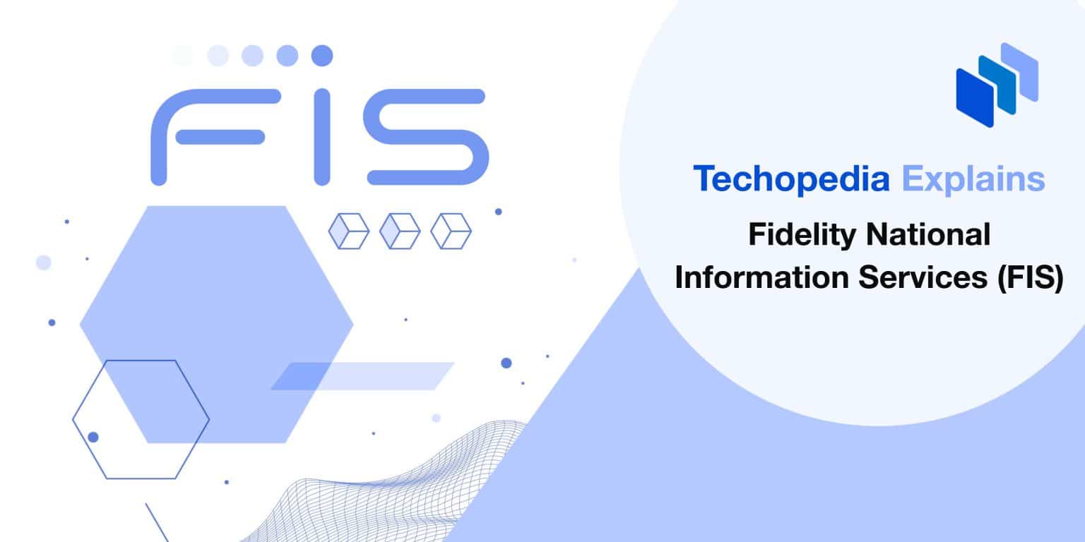 What is Fidelity National Information Services? FIS Definition with ...