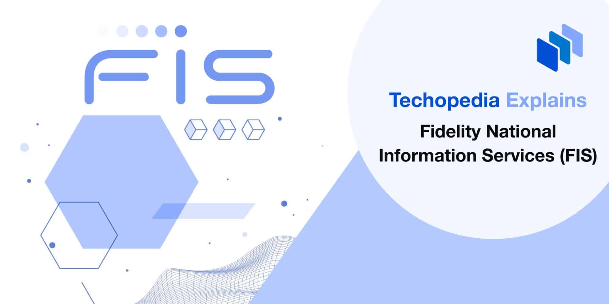 What is Fidelity National Information Services? FIS Definition with ...