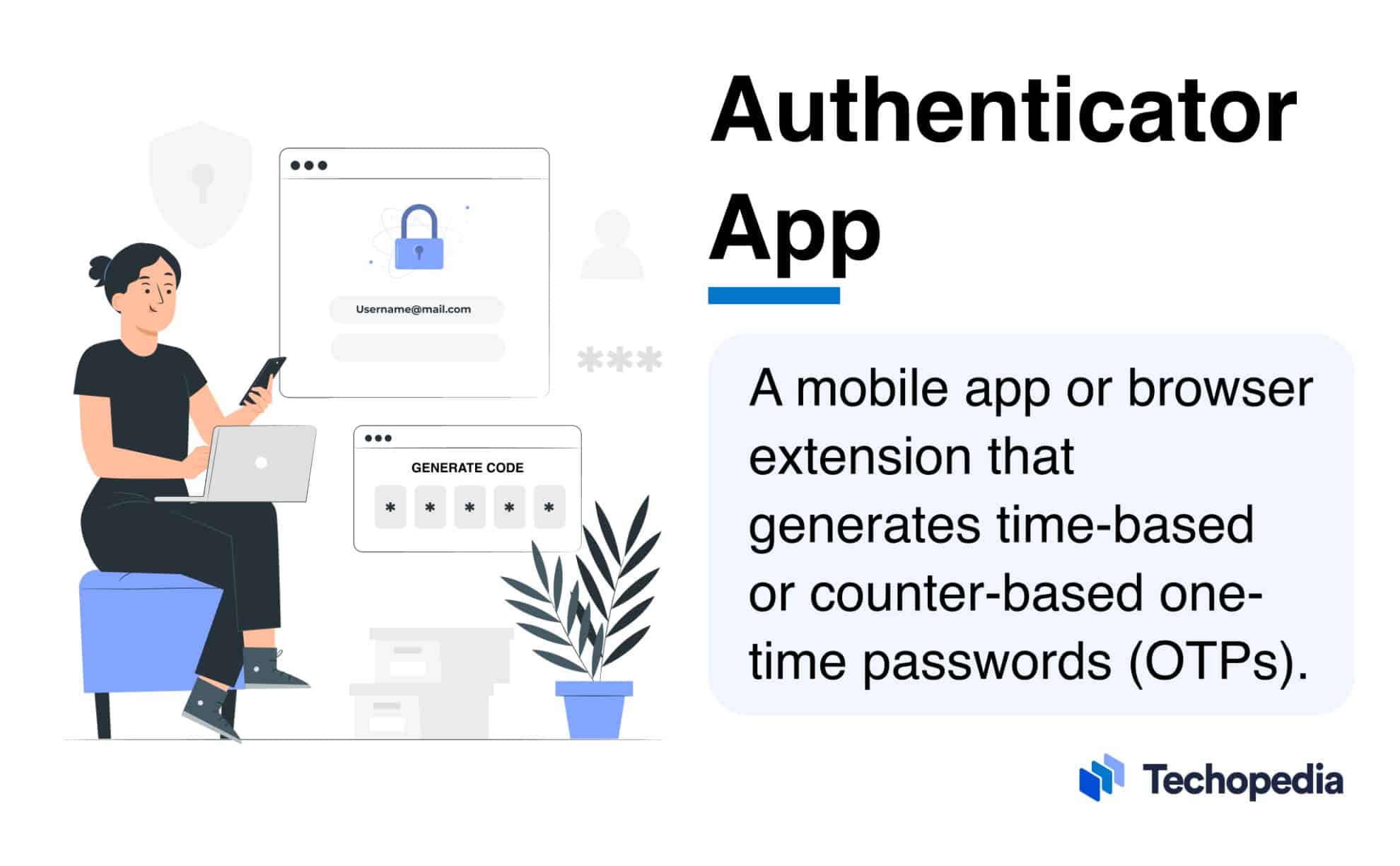 What is an Authenticator App? Definition, Purpose & Examples - Techopedia
