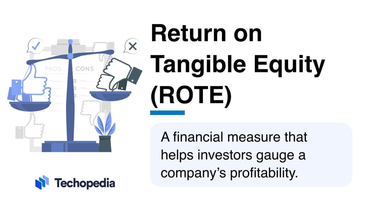 What is the Return on Tangible Equity? ROTE Definition with Techopedia