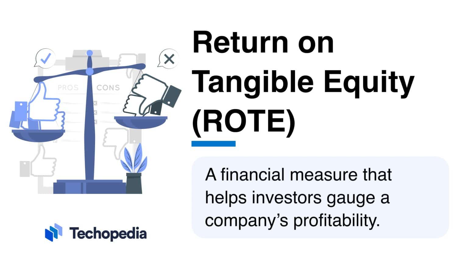 What is the Return on Tangible Equity? ROTE Definition with Techopedia