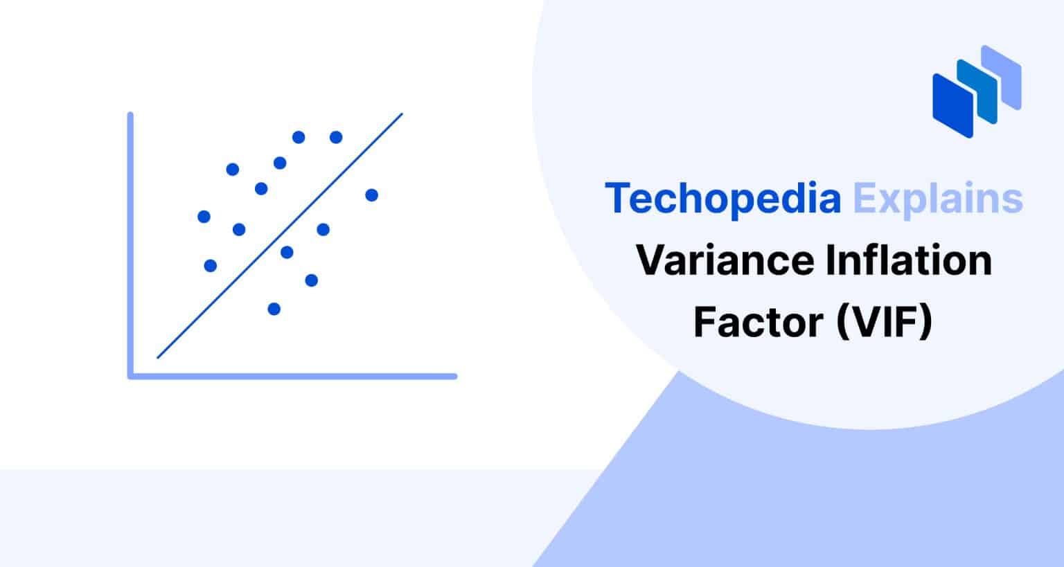 What is a Variance Inflation Factor? VIF Definition with Techopedia