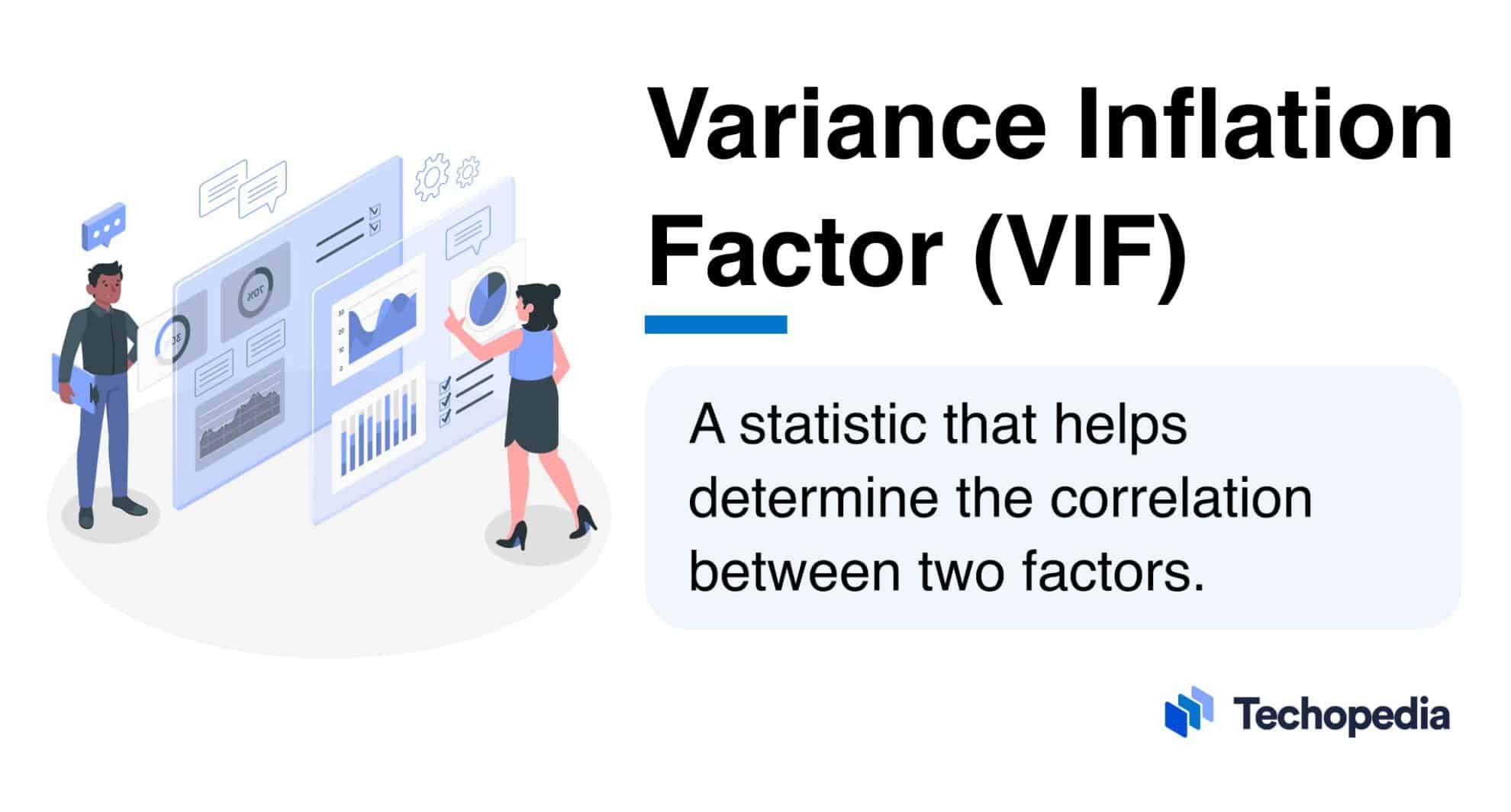 What is a Variance Inflation Factor? VIF Definition with Techopedia