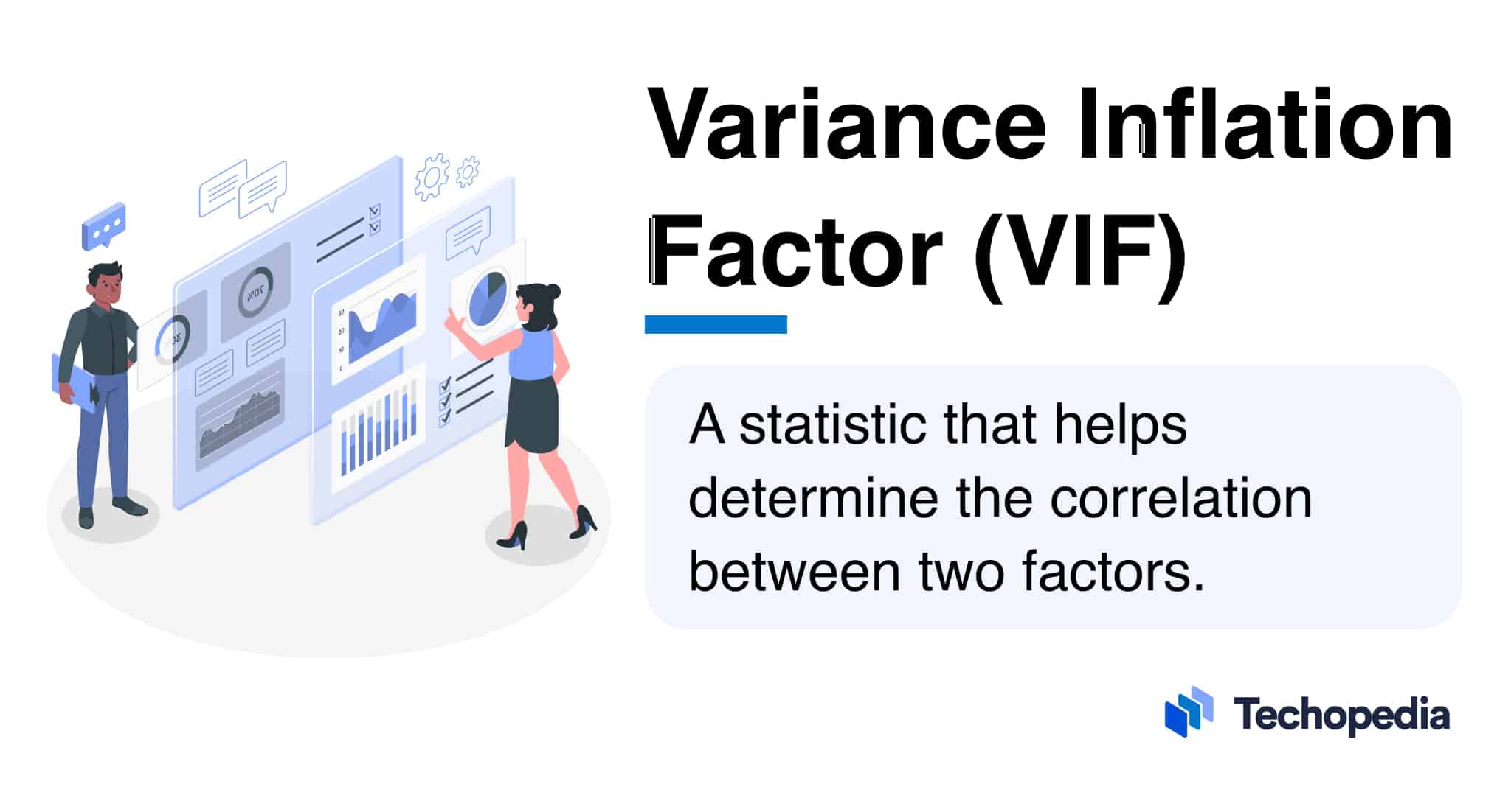 What is a Variance Inflation Factor? VIF Definition with Techopedia
