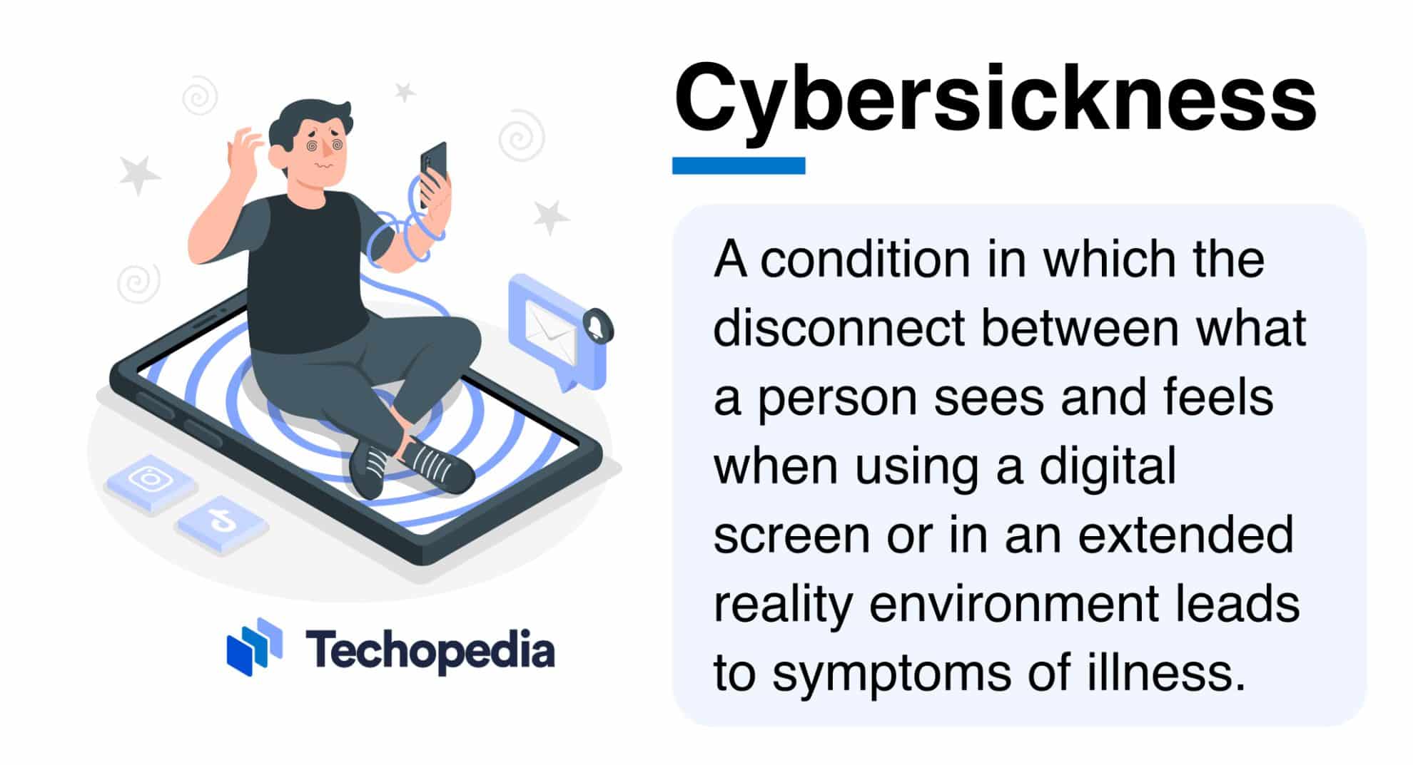 What is Cybersickness? Definition, Symptoms & Causes - Techopedia
