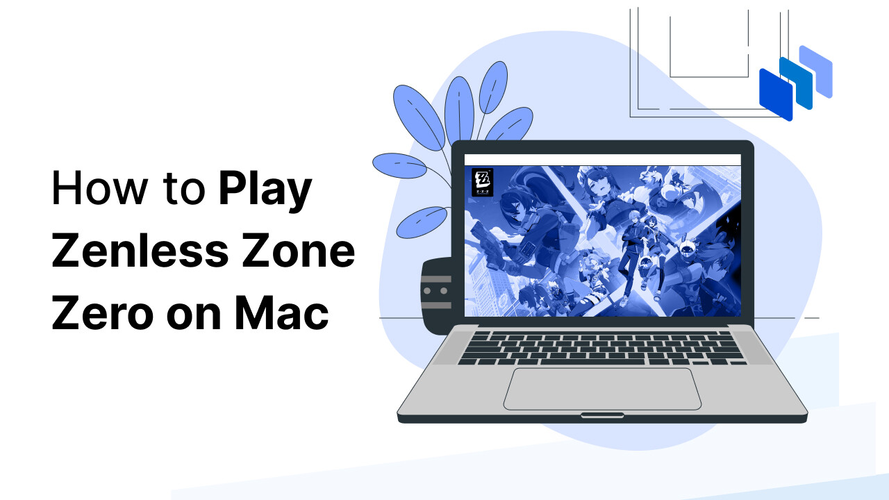 How to Play Zenless Zone Zero on Mac | ZZZ on Apple's Hardware