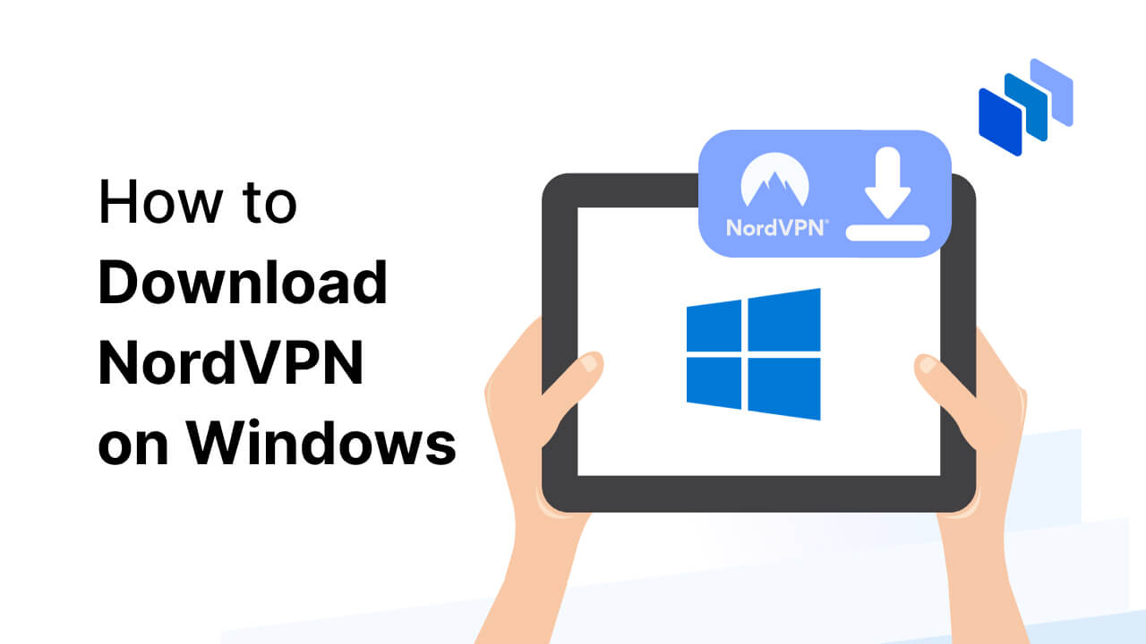 How to Download NordVPN on Windows – Quick and Simple - Techopedia