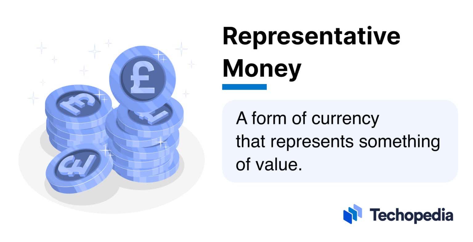 What is the Representative Money? Definition, History & How to Use It