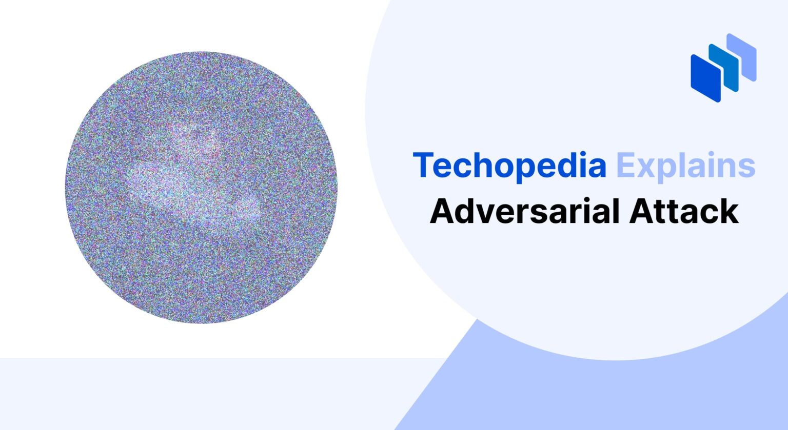 What is Adversarial Attack? Definition, Types & How to Protect Yourself
